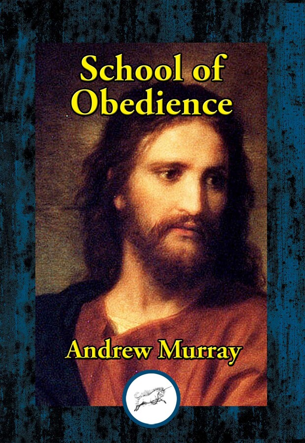 School of Obedience eBook by Andrew Murray | Official Publisher Page ...