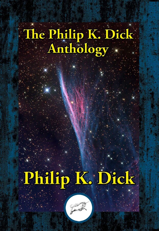 The Philip K. Dick Anthology eBook by Philip K. Dick | Official ...