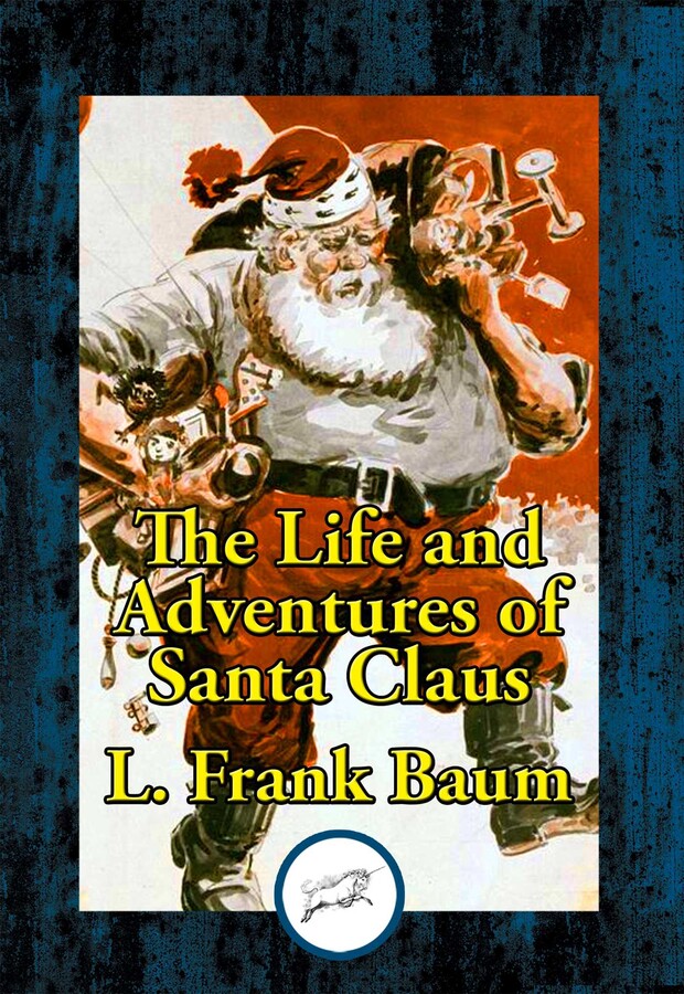 The Life and Adventures of Santa Claus eBook by L. Frank Baum ...