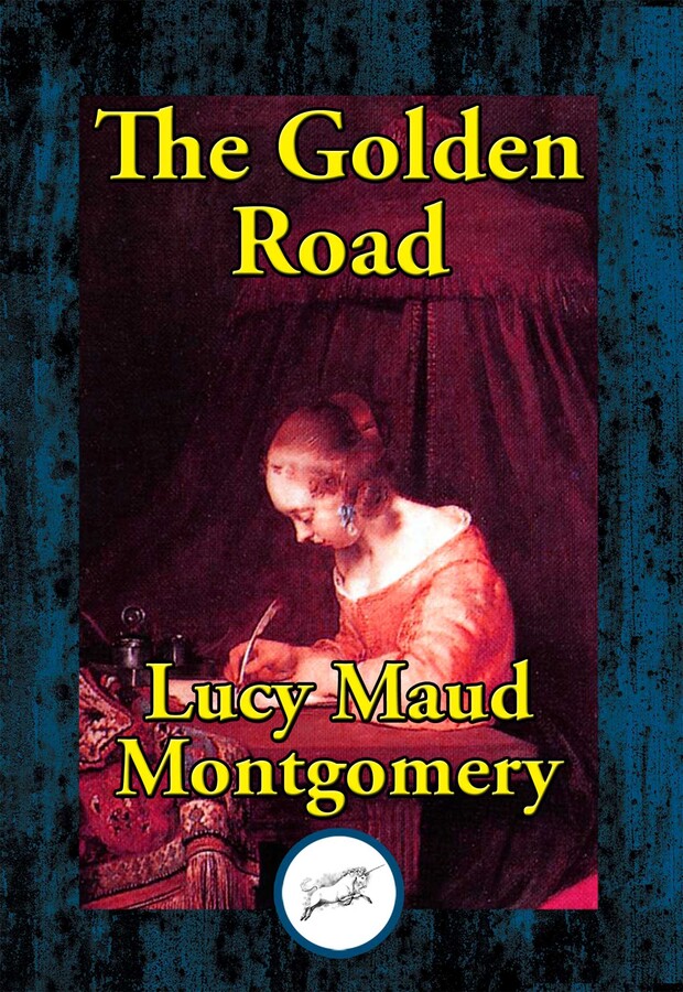 The Golden Road eBook by Lucy Maud Montgomery | Official Publisher Page ...