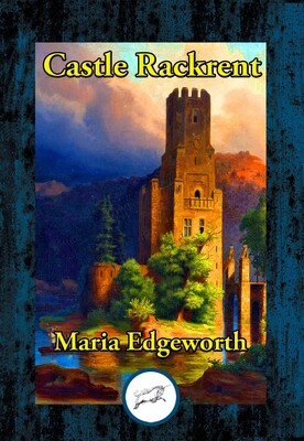 Castle Rackrent eBook by Maria Edgeworth | Official Publisher Page ...
