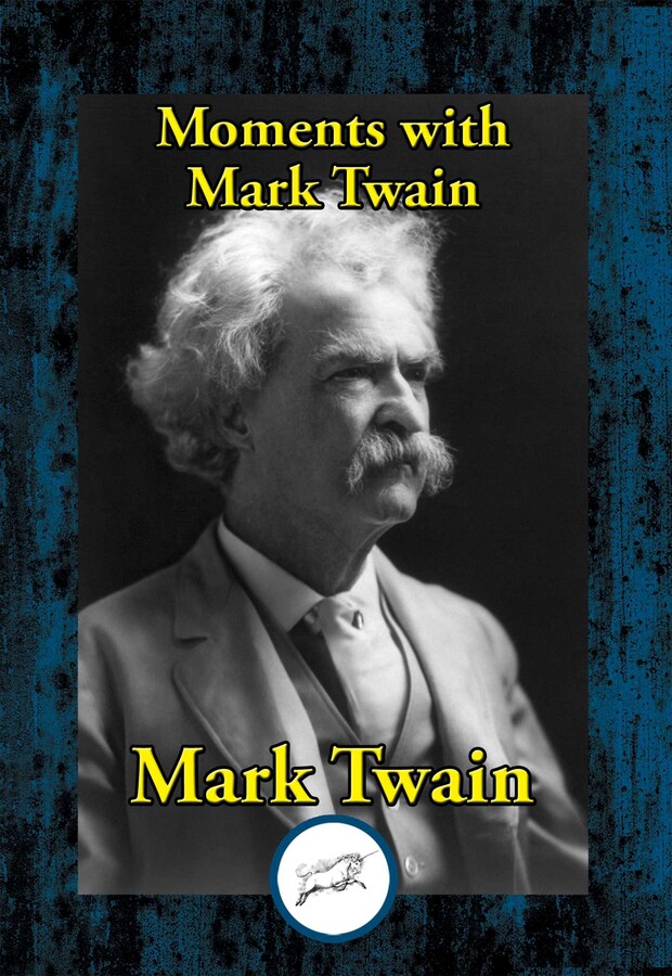 Moments with Mark Twain eBook by Mark Twain | Official Publisher Page | Simon & Schuster Canada