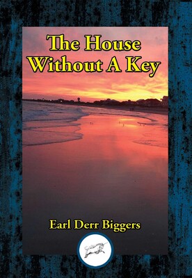 House Without a Key eBook by Earl Derr Biggers | Official Publisher ...