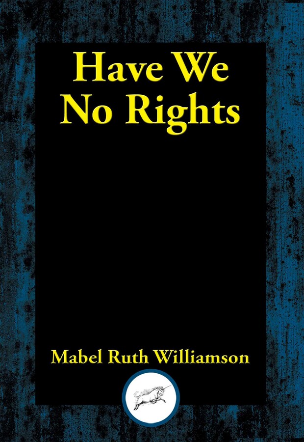 Have We No Rights eBook by Mabel Ruth Williamson | Official Publisher ...
