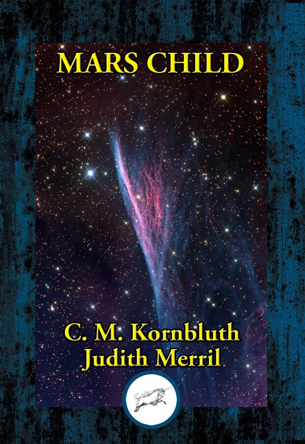 Mars Child eBook by C. M. Kornbluth, Judith Merril | Official Publisher ...