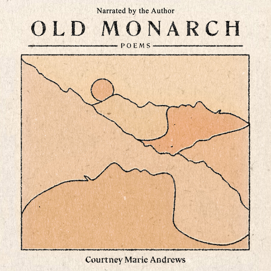 Old Monarch Audiobook by Courtney Marie Andrews | Official Publisher ...
