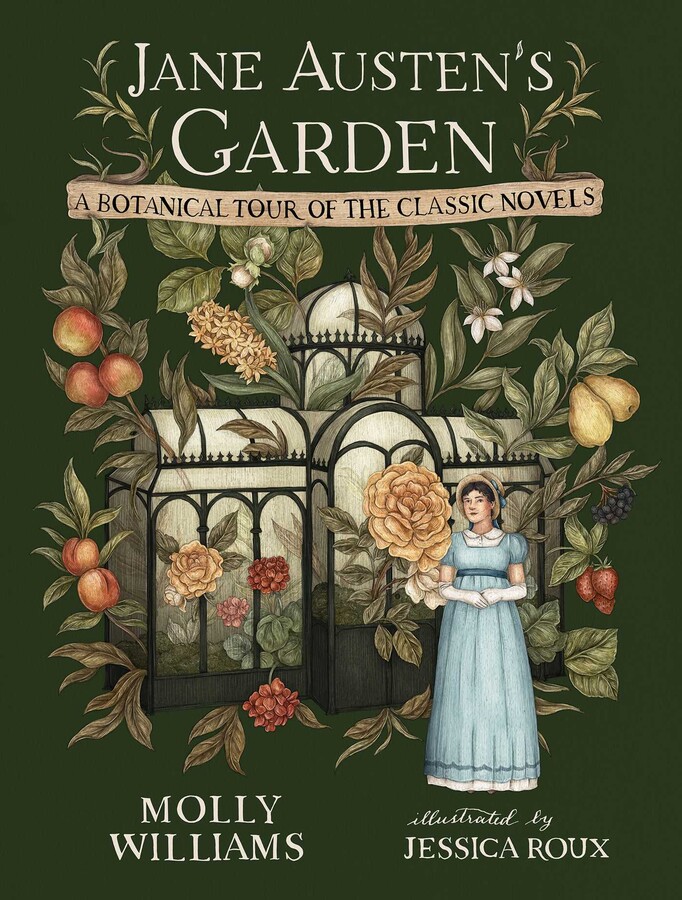 Jane Austen's Garden | Book by Molly Williams, Jessica Roux | Official ...
