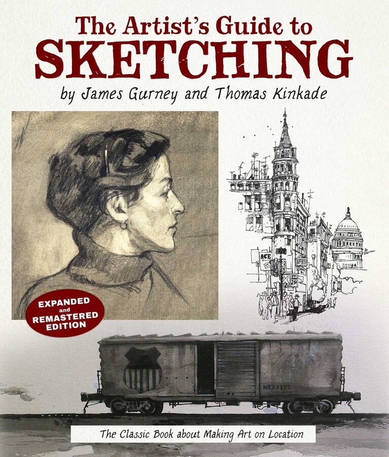 The Artist's Guide to Sketching | Book by James Gurney, Thomas Kinkade ...