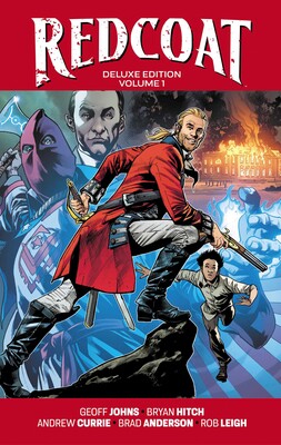 Redcoat Deluxe Edition Hardcover Book One | Book by Geoff Johns, Bryan ...