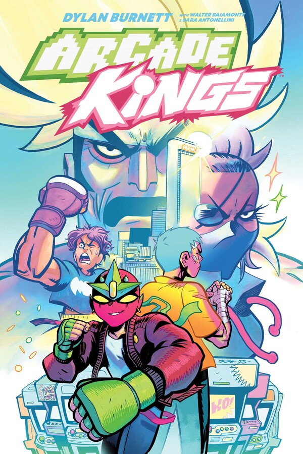 Arcade Kings Volume 1 | Book by Dylan Burnett, Walter Baiamonte ...