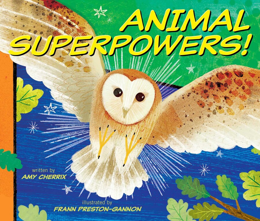 Animal Superpowers! | Book by Amy Cherrix, Frann Preston-Gannon ...