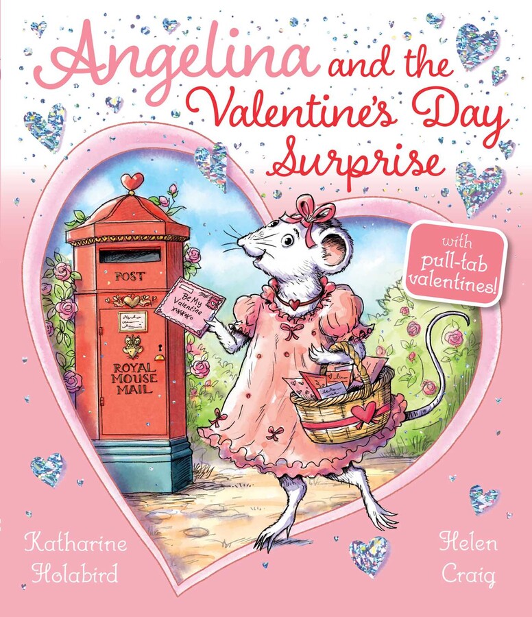 Angelina and the Valentine's Day Surprise | Book by Katharine Holabird ...