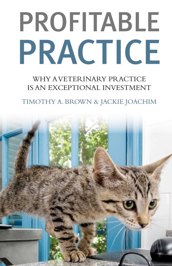 Profitable Vet Practice | Book by Timothy A. Brown, Jackie Joachim | Official Publisher Page ...