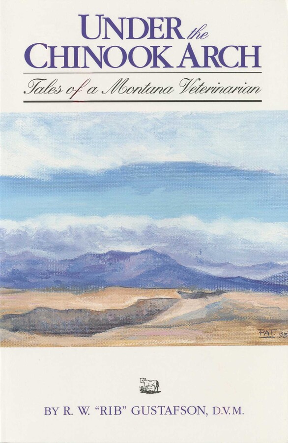 Under the Chinook Arch | Book by Rib Gustafson | Official Publisher ...