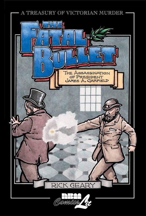 The Fatal Bullet | Book by Rick Geary | Official Publisher Page | Simon ...