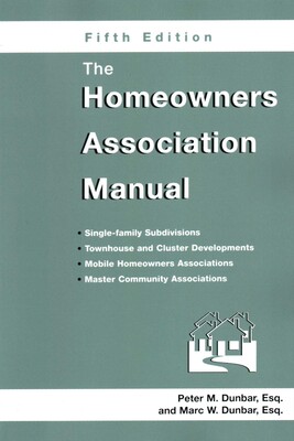 Homeowners Association Manual | Book by Marc W Dunbar | Official ...