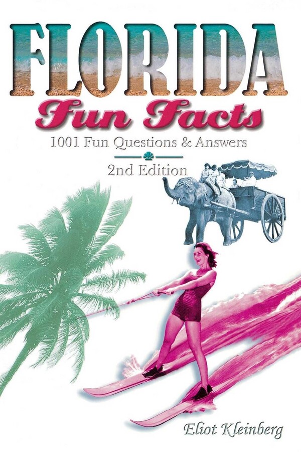 Florida Fun Facts | Book by Eliot Kleinberg | Official Publisher Page ...