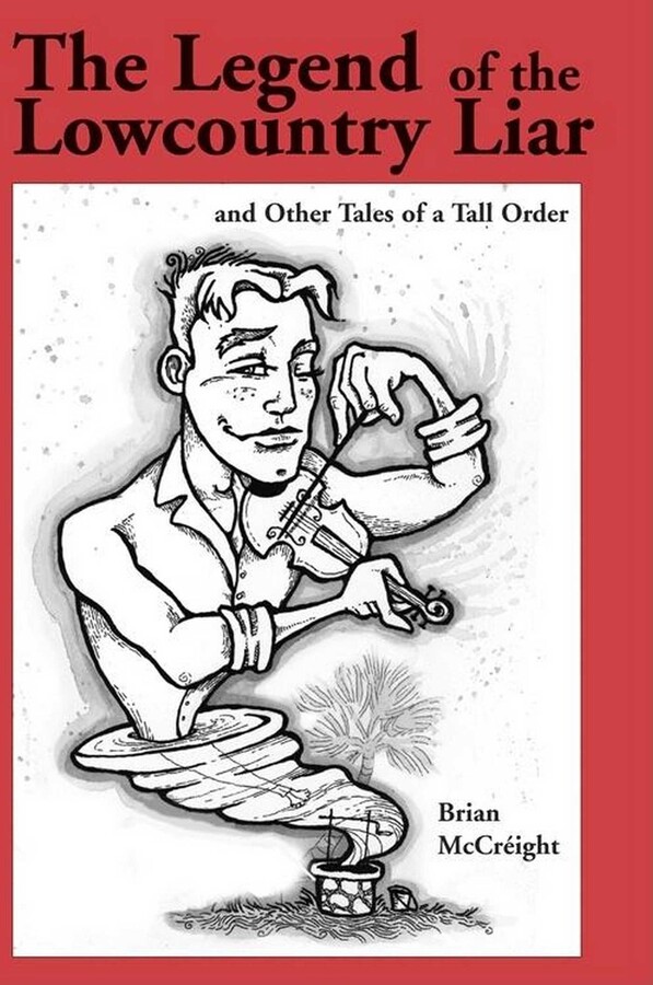 The Legend of the Lowcountry Liar | Book by Brian McCreight | Official ...