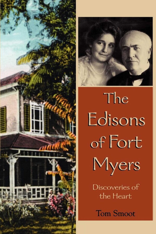 Edisons of Fort Myers | Book by Tom Smoot | Official Publisher Page ...