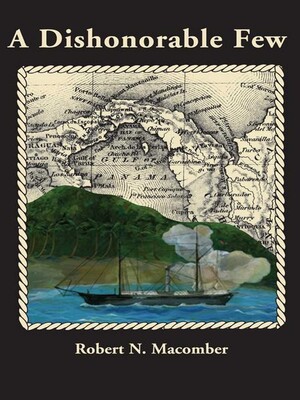 A Dishonorable Few eBook by Robert N. Macomber | Official Publisher ...