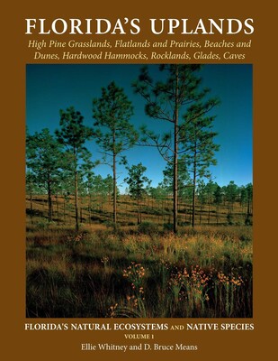 Florida's Uplands | Book by Ellie Whitney, D Bruce Means, Anne Rudloe ...