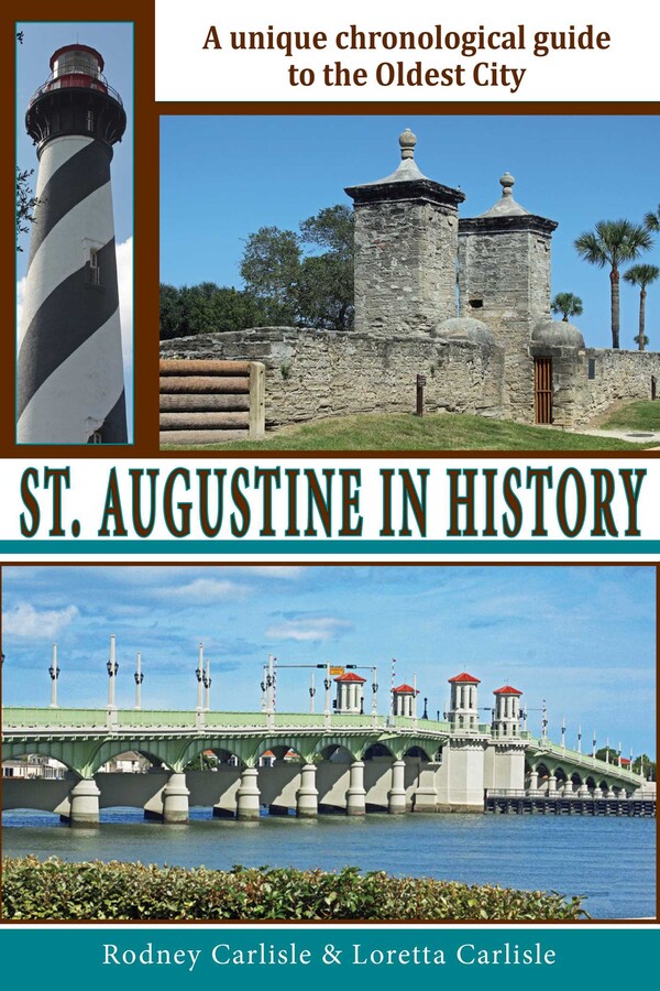 St Augustine in History eBook by Rodney Carlisle, Loretta Carlisle ...
