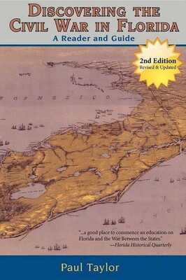 Discovering the Civil War in Florida eBook by Paul Taylor | Official ...