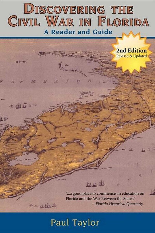 Discovering the Civil War in Florida eBook by Paul Taylor | Official ...