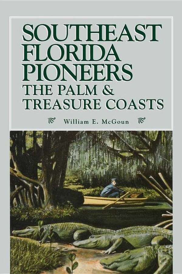 Southeast Florida Pioneers eBook by William E McGoun | Official ...