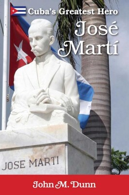 Jose Marti eBook by John M. Dunn | Official Publisher Page | Simon ...