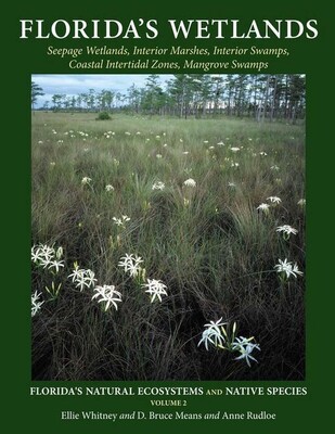 Florida's Wetlands eBook by Ellie Whitney, D Bruce Means, Anne Rudloe ...