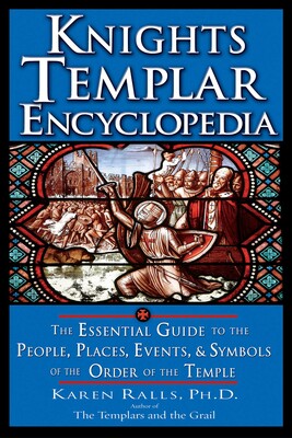 Knights Templar Encyclopedia | Book by Karen Ralls PhD | Official ...