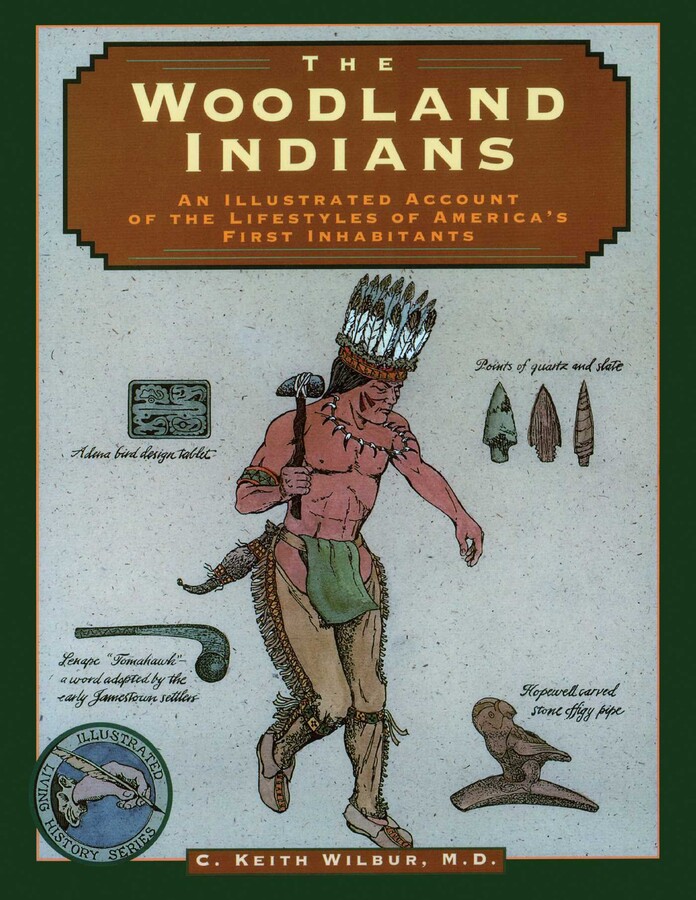 Woodland Indians | Book by C. Keith Wilbur | Official Publisher Page ...