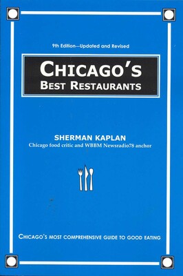 Chicago's Best Restaurants | Book by Sherman Kaplan | Official ...