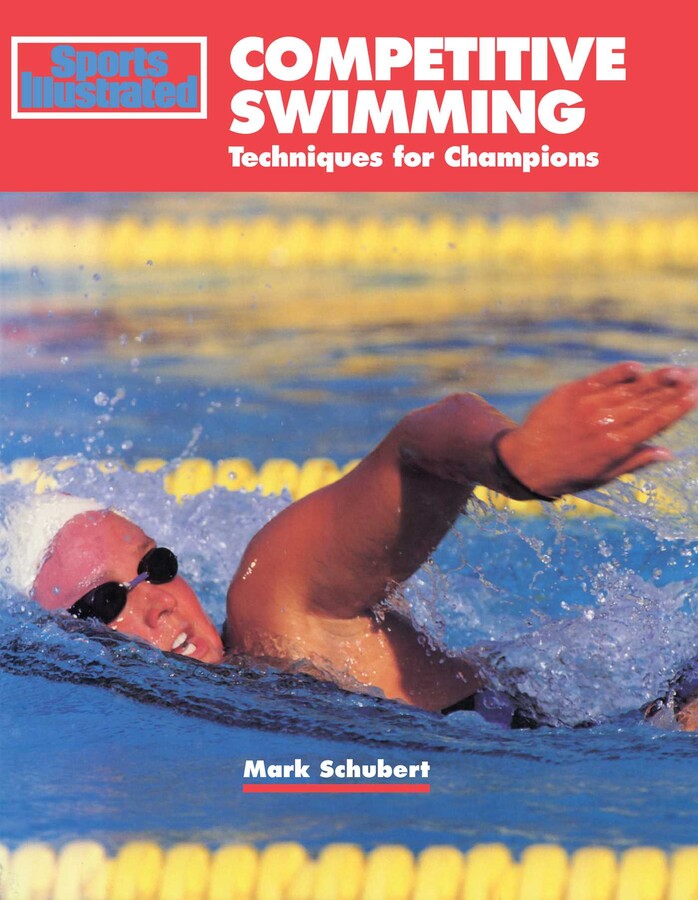 Competitive Swimming | Book by Mark Schubert | Official Publisher Page ...