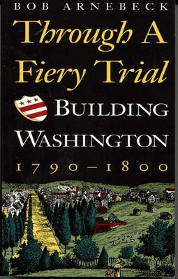 Through a Fiery Trial | Book by Bob Arnebeck | Official Publisher Page ...