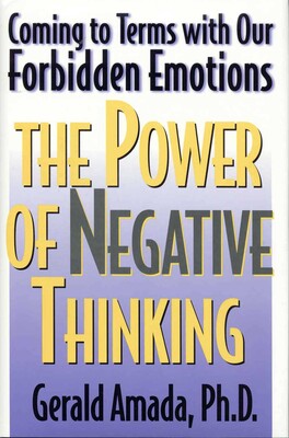 The Power of Negative Thinking | Book by Gerald Amada Ph.D | Official ...
