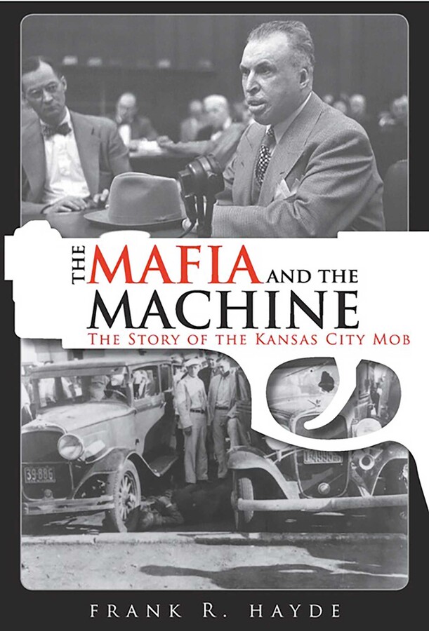 The Mafia and the Machine eBook by Frank R. Hayde | Official Publisher ...