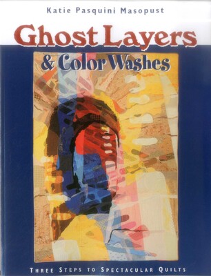 Ghost Layers & Color Washes | Book by Katie Pasquini-Masopust ...