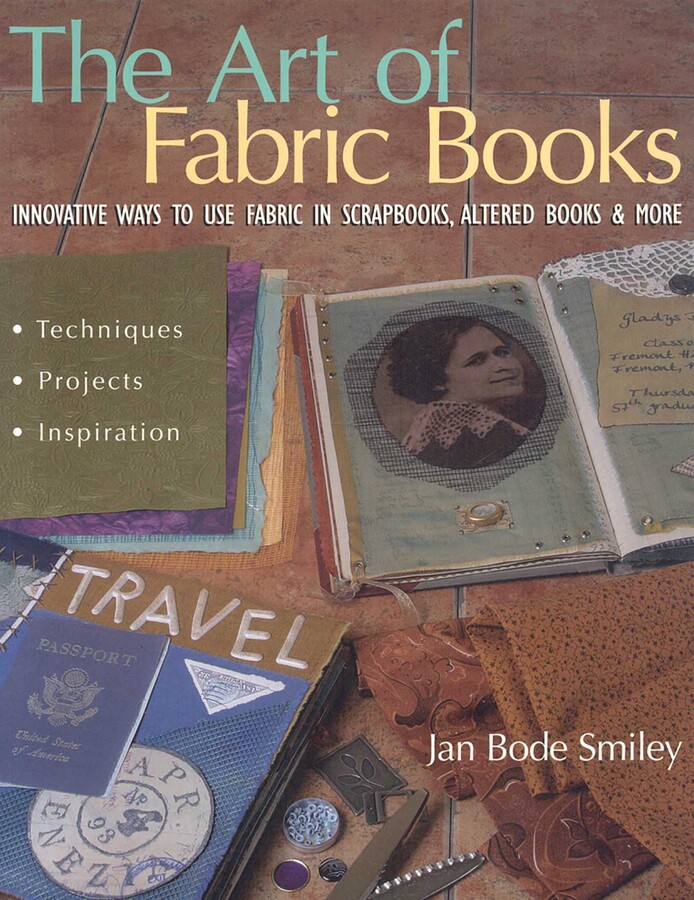 The Art of Fabric Books | Book by Jan Bode Smiley | Official Publisher ...