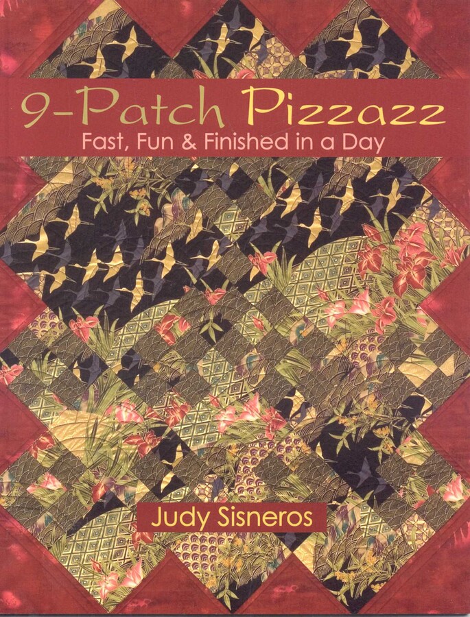 9-Patch Pizzazz | Book by Judy Sisneros | Official Publisher Page ...