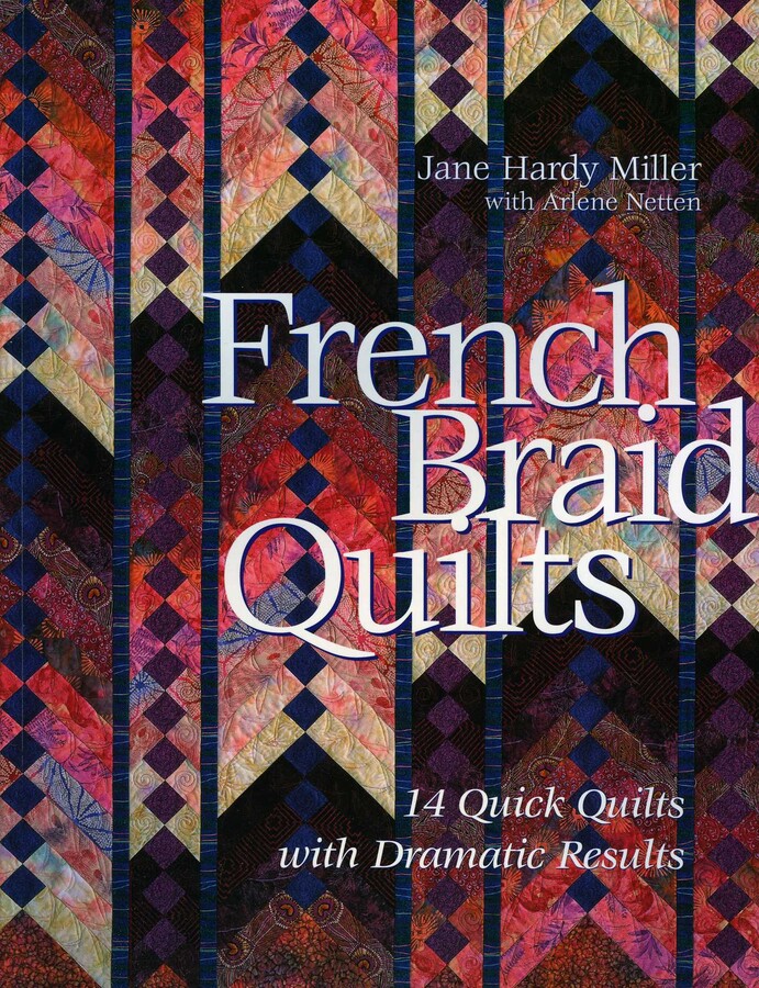 French Braid Quilts | Book by Jane Hardy, Arlene Netten | Official ...