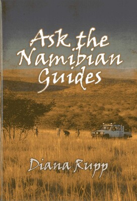 Ask the Namibian Guides | Book by Diana Rupp | Official Publisher Page ...