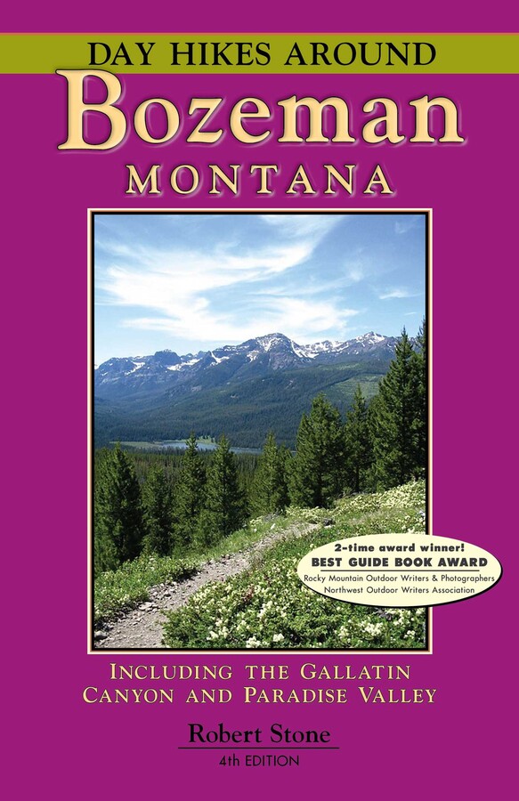 Day Hikes Around Bozeman, Montana | Book by Robert Stone | Official ...