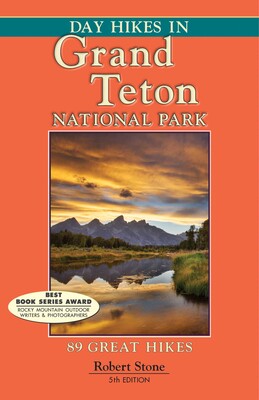 Day Hikes In Grand Teton National Park | Book by Robert Stone ...