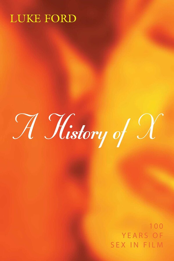 History of X | Book by Luke Ford | Official Publisher Page | Simon ...