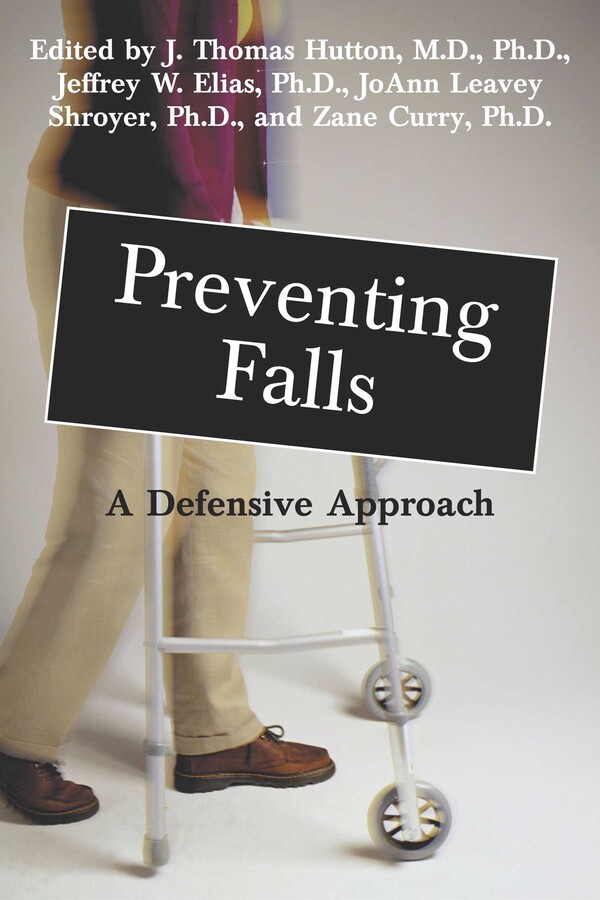Preventing Falls | Book by J. Thomas Hutton, Jeff Elias, Jo Ann Shroyer ...