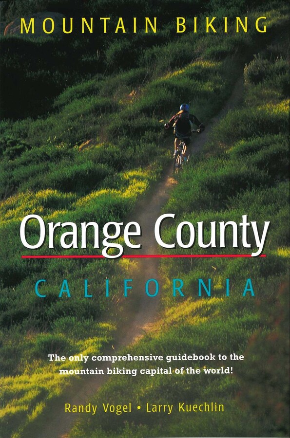 Mountain Biking Orange County California | Book by Randy Vogel, Larry ...
