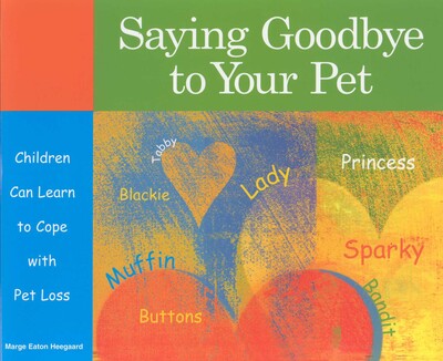 Saying Goodbye to Your Pet | Book by Marge Heegaard | Official ...