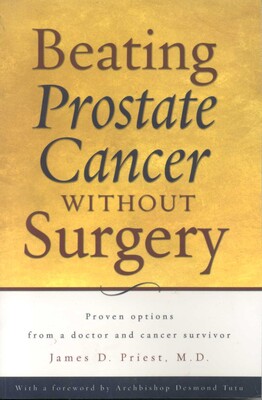 Beating Prostate Cancer Without Surgery | Book by James D. Priest ...